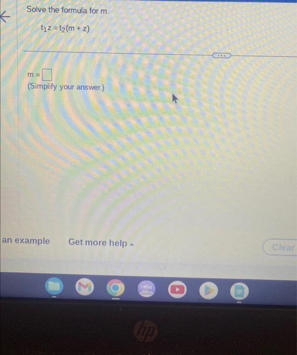 Solved Solve the formula for m t1z=t2(m+z) m= (Simplify your | Chegg.com