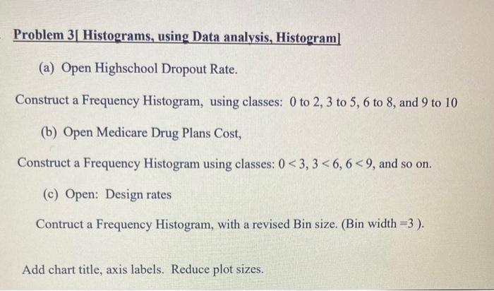 Problem 3[Histograms, using Data analysis, Histogram] | Chegg.com