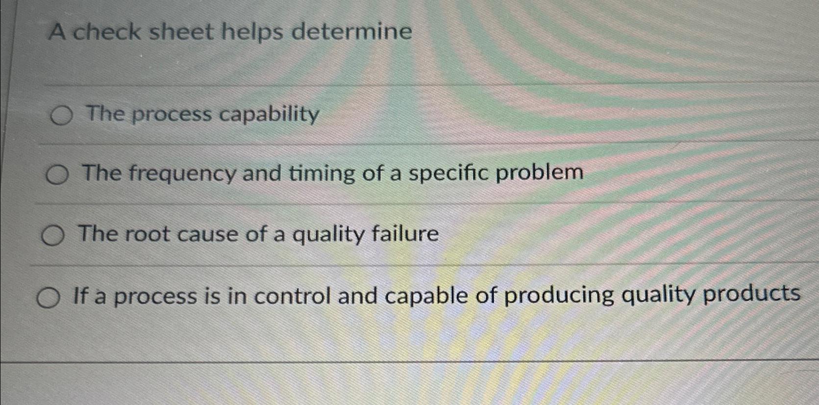 Solved A check sheet helps determineThe process | Chegg.com