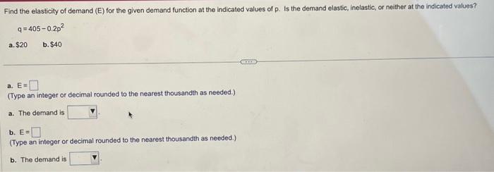 Solved Find the elasticity of demand (E) for the given | Chegg.com