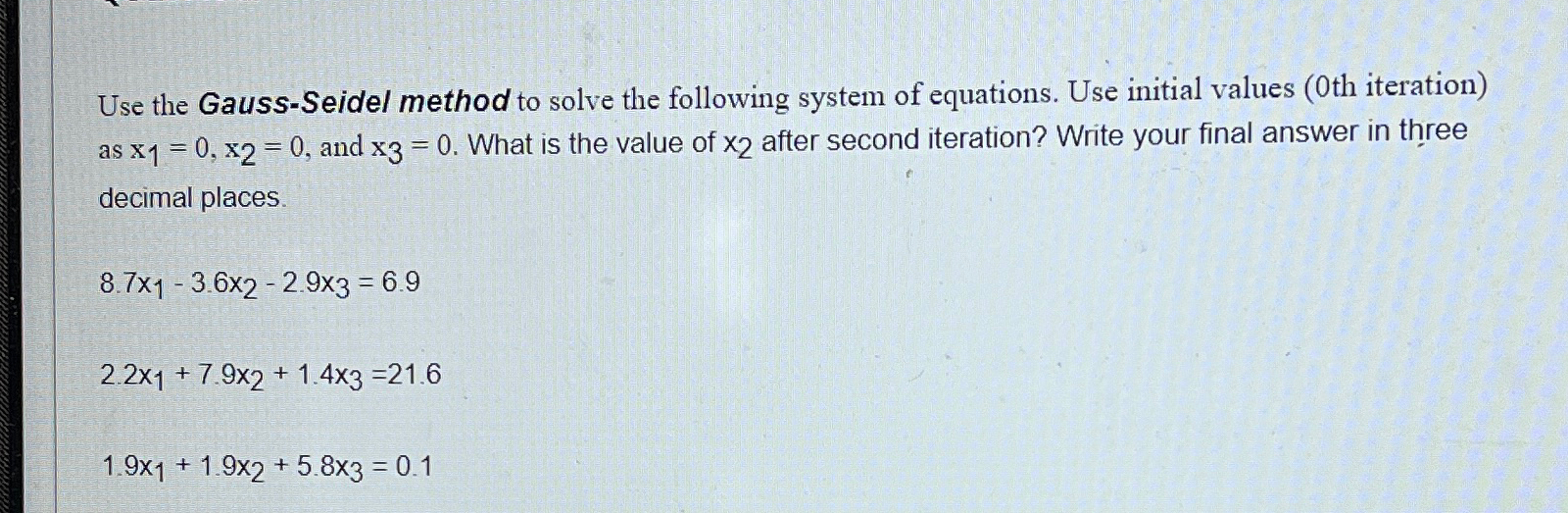 Solved Use the Gauss-Seidel method to solve the following | Chegg.com