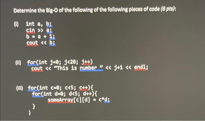 Solved Determine the Big-O of the following of the following | Chegg.com