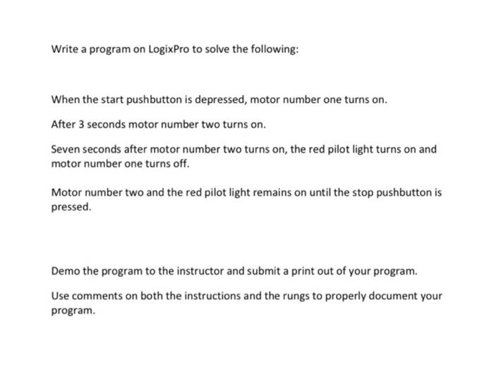 Solved Write A Program On Logixpro To Solve The Following 