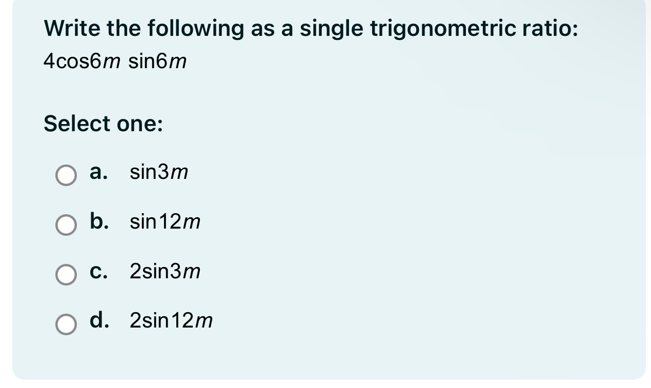 Solved Write the following as a single trigonometric ratio: | Chegg.com