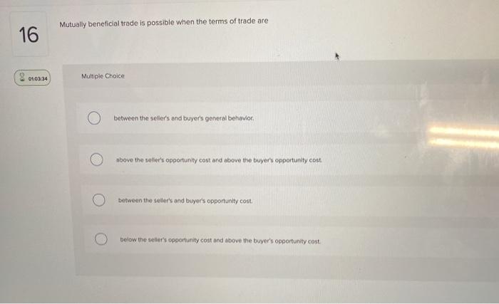 Solved Mutually beneficial trade is possible when the terms | Chegg.com