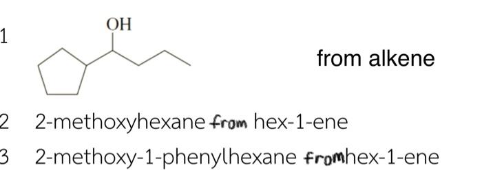 Solved OH 1 from alkene 2 2-methoxyhexane from hex-1-ene 3 | Chegg.com