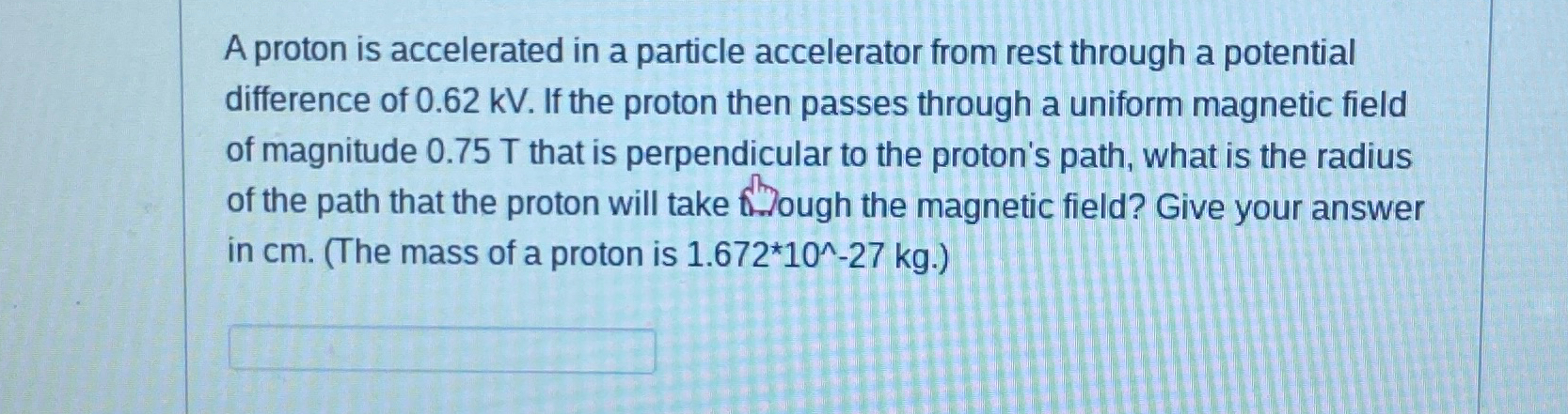 Solved A Proton Is Accelerated In A Particle Accelerator