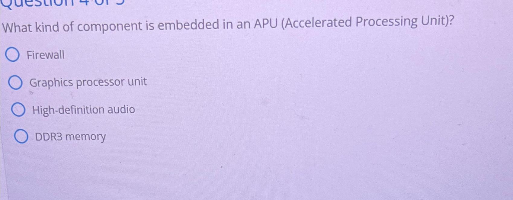 Solved What kind of component is embedded in an APU | Chegg.com
