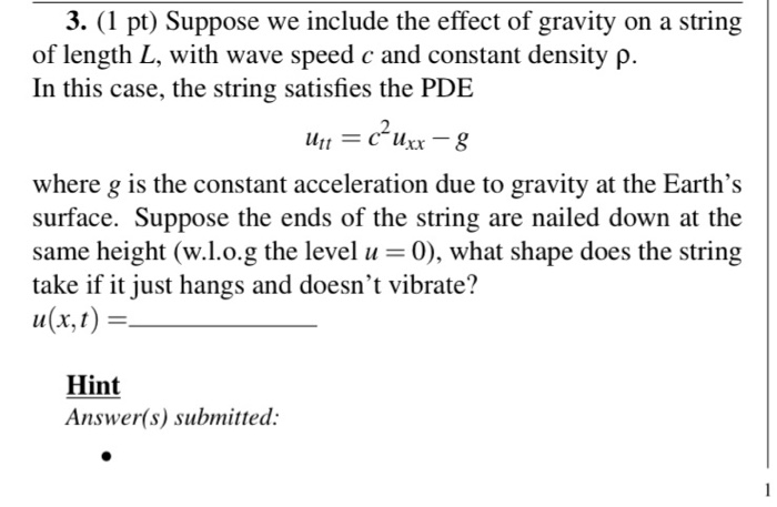 Solved 3. (1 pt) Suppose we include the effect of gravity on | Chegg.com Solved 3. (1 pt) Suppose we include the effect of gravity on | Chegg.com