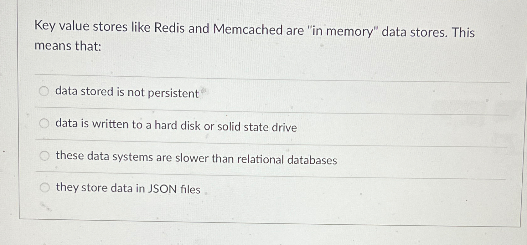 Solved Key value stores like Redis and Memcached are "in | Chegg.com