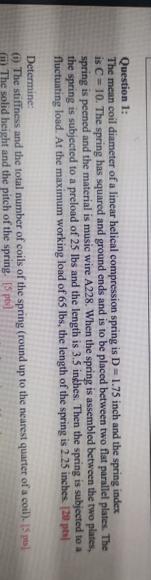 Solved Question 1: The mean coil diameter of a linear | Chegg.com