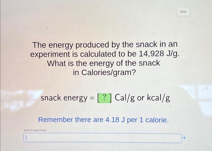 Solved The energy produced by the snack in an experiment is | Chegg.com