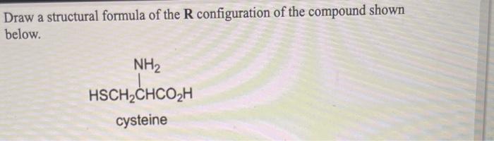 Solved Draw a structural formula of the R configuration of | Chegg.com