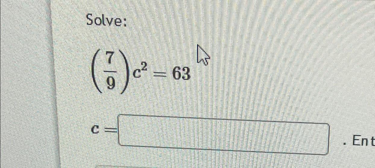 Solved Solve:(79)c2=63c= | Chegg.com