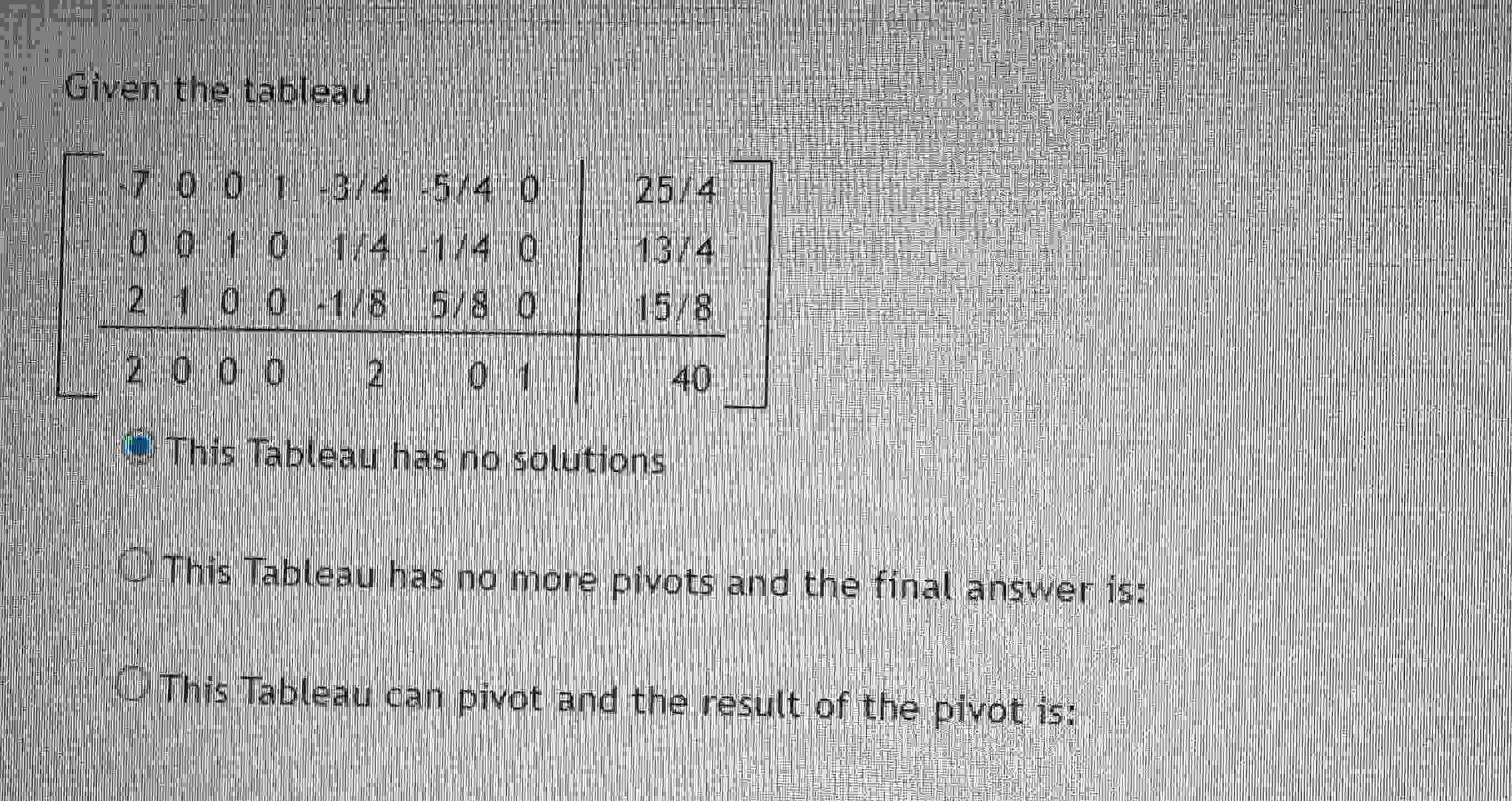 Given the tableauThis Tableau has no solutionsThis | Chegg.com