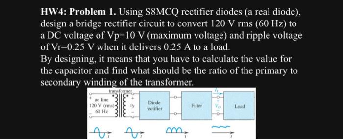 Solved HW4: Problem 1. Using S8MCQ rectifier diodes (a real | Chegg.com