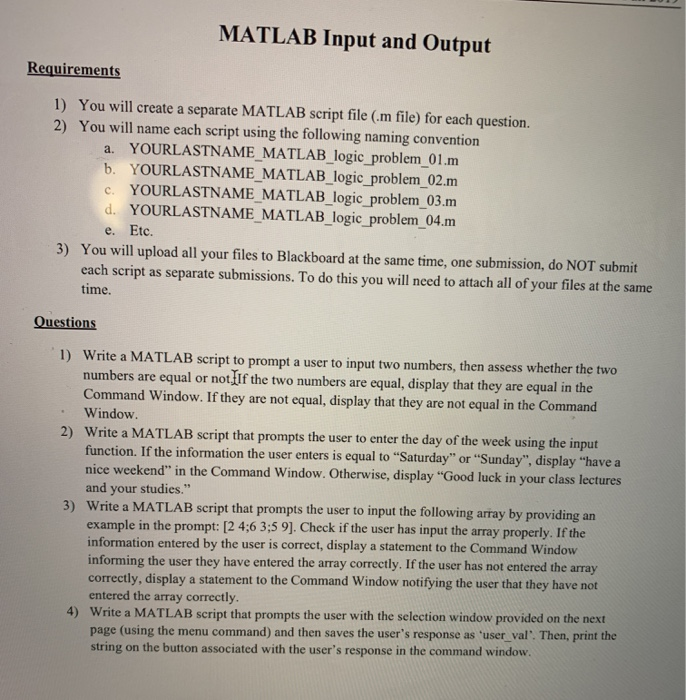 Solved MATLAB Input and Output Requirements 1) You will | Chegg.com