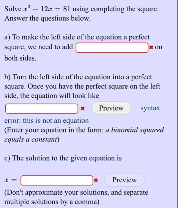 Solved Solve x2−12x=81 using completing the square. Answer | Chegg.com