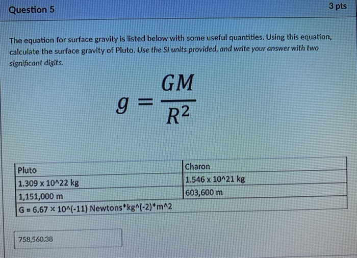 Solved 3 Question 6 The equation for surface gravity is | Chegg.com