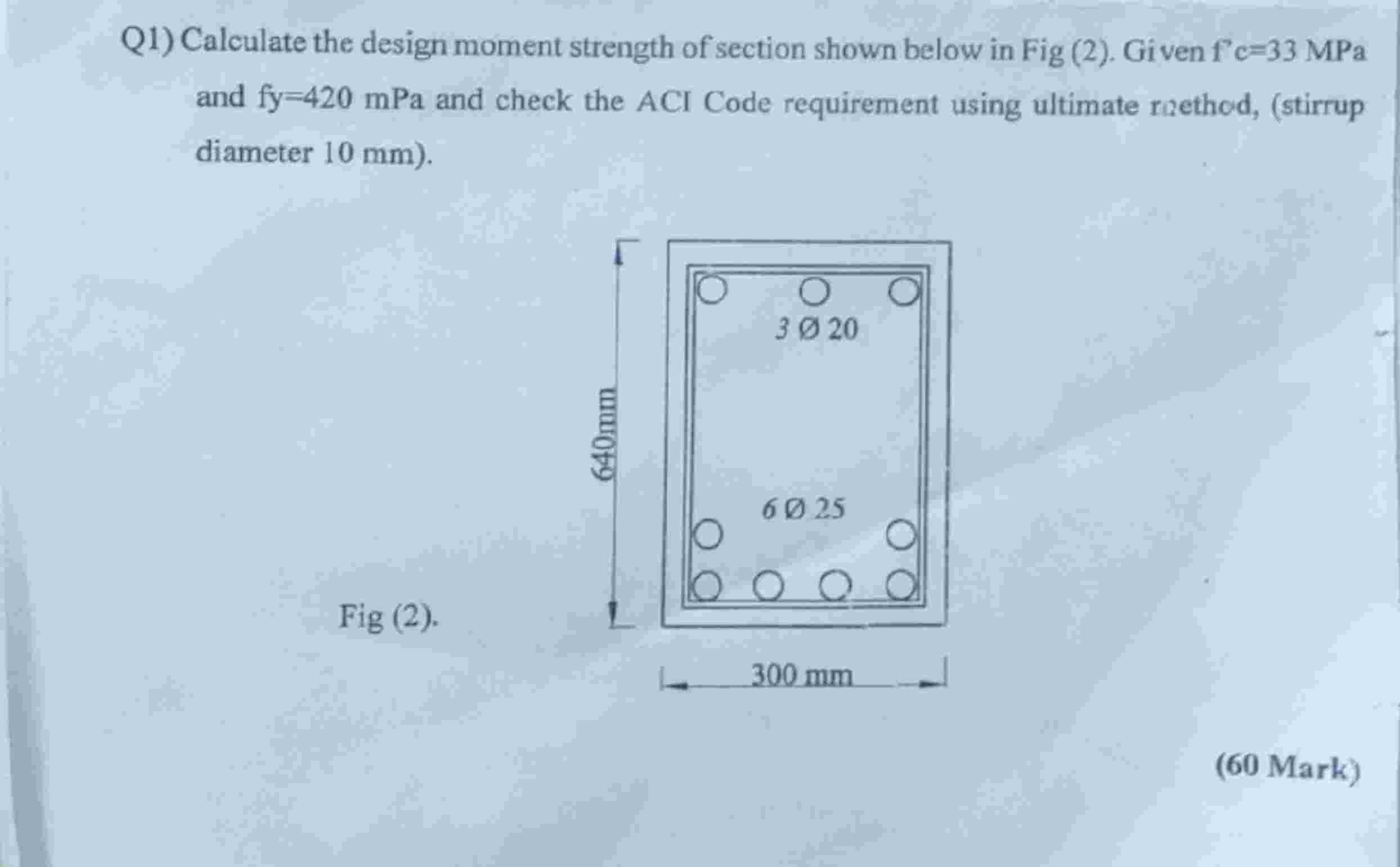 Solved Q1f'c=33MPaand fy =420mPa and check the ACI Code | Chegg.com