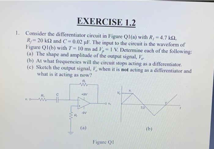 Solved EXERCISE 1.2 1. Consider the differentiator circuit | Chegg.com