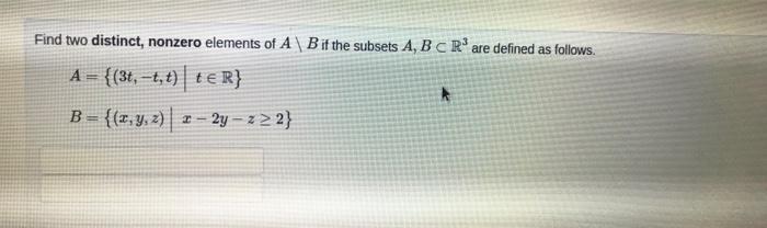 Solved Find two distinct, nonzero elements of AB if the | Chegg.com