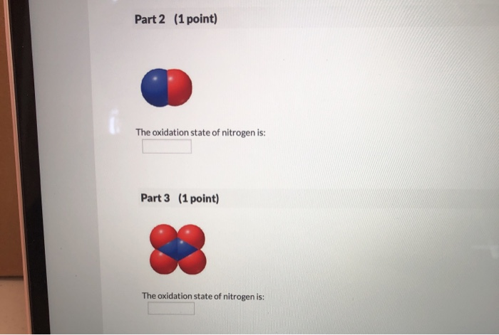 Solved Assign oxidation states to the nitrogen atom in each | Chegg.com
