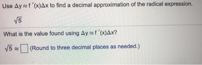 Solved Use Ayf'(x)Ax to find a decimal approximation of the | Chegg.com