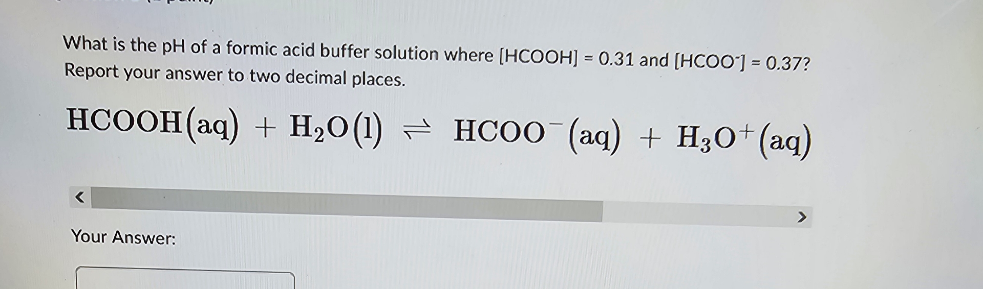 What is the pH ﻿of a formic acid buffer solution | Chegg.com