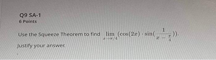 Solved Q9 SA-1 6 Points Use the Squeeze Theorem to find lim | Chegg.com