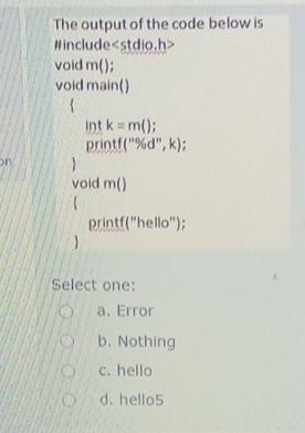 Solved The output of the code below is || ﻿includem() ﻿int | Chegg.com