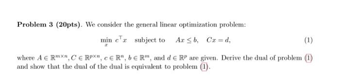 Solved Problem 3 (20pts). We consider the general linear | Chegg.com