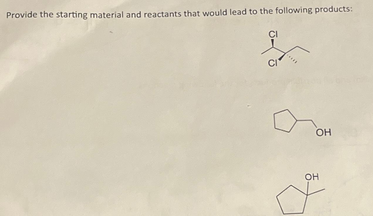 Solved Provide the starting material and reactants that | Chegg.com