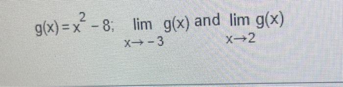 Solved G X X² 8 8 Lim G X And Lim G X X→ 3 X 2find