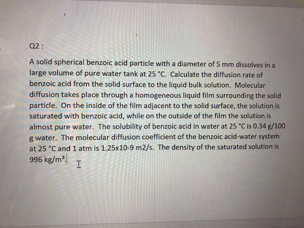 Solved Q2: A solid spherical benzoic acid particle with a | Chegg.com