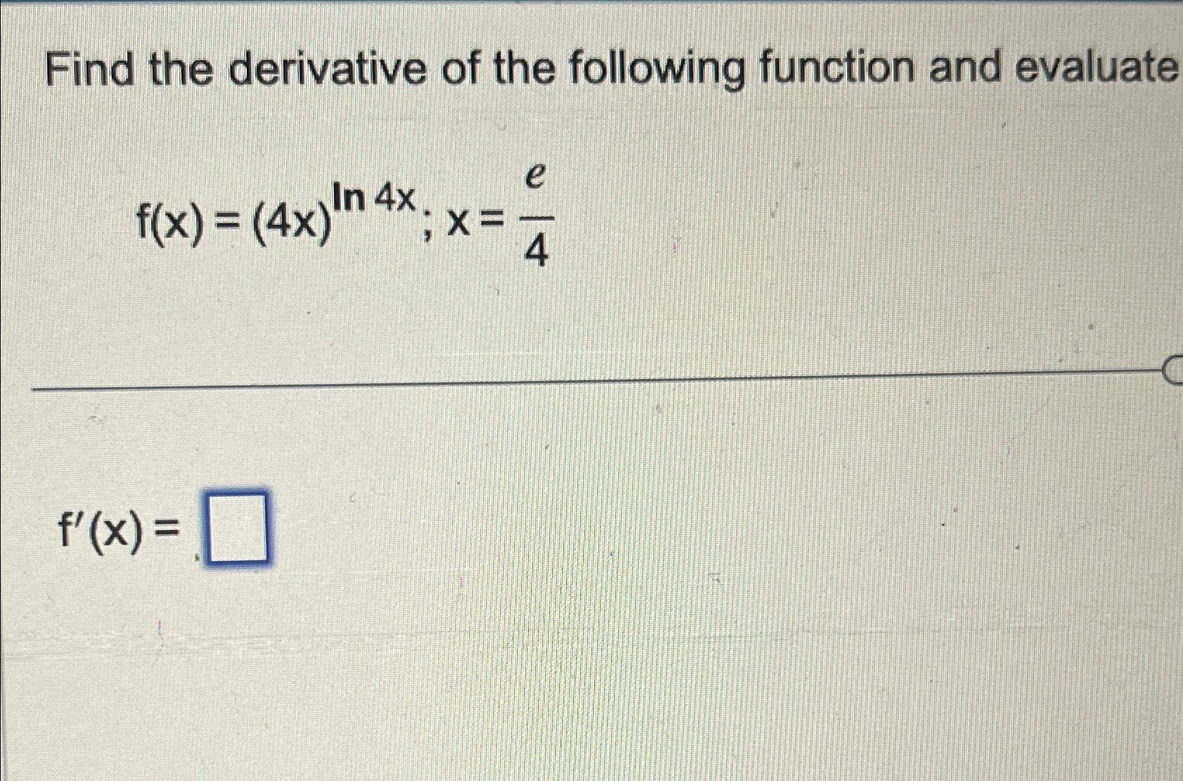 Solved Find the derivative of the following function and | Chegg.com