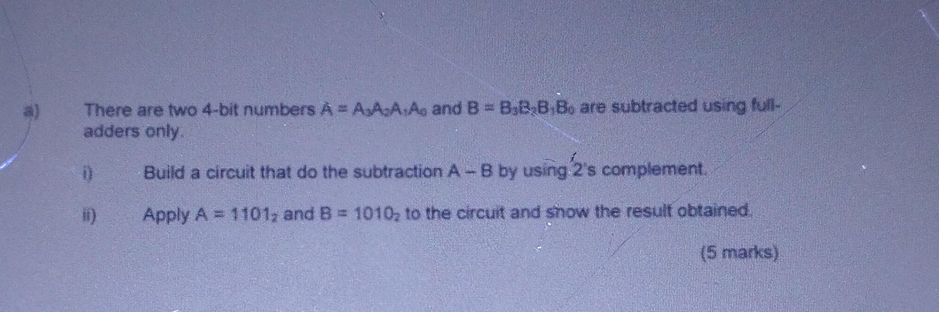 Solved There are two 4-bit numbers A=AsA0A,A0 and B=B3B,B1B0 | Chegg.com