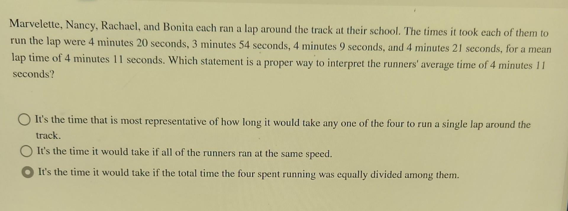 Solved Marvelette, Nancy, Rachael, and Bonita each ran a lap | Chegg.com