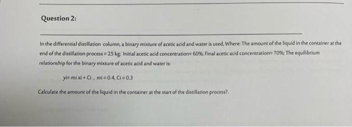 Solved In the differential distillation column, a binary | Chegg.com