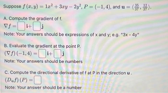 Solved Suppose F X Y 1x2 3xy−2y2 P −1 4 And