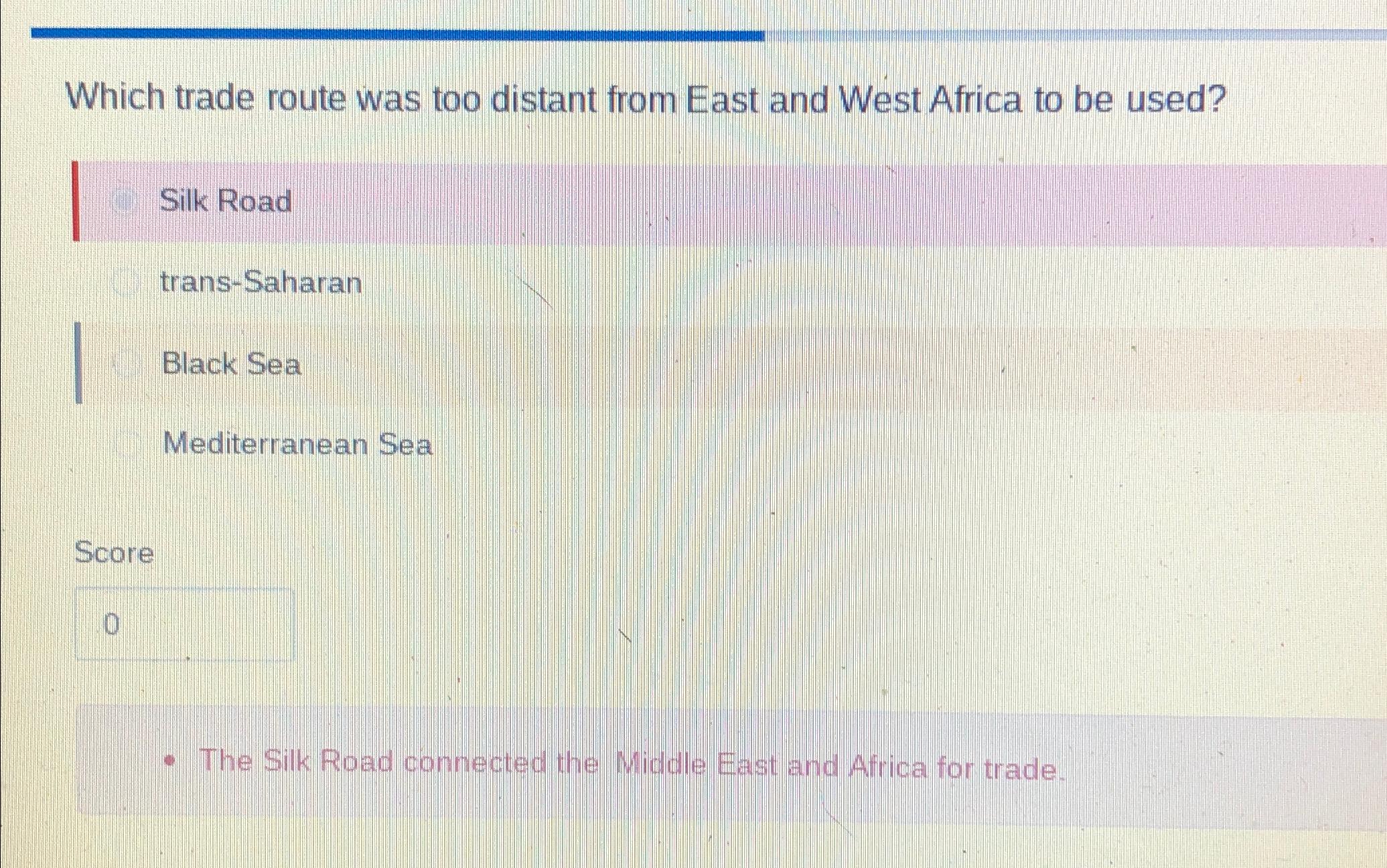 Solved Which trade route was too distant from East and West | Chegg.com
