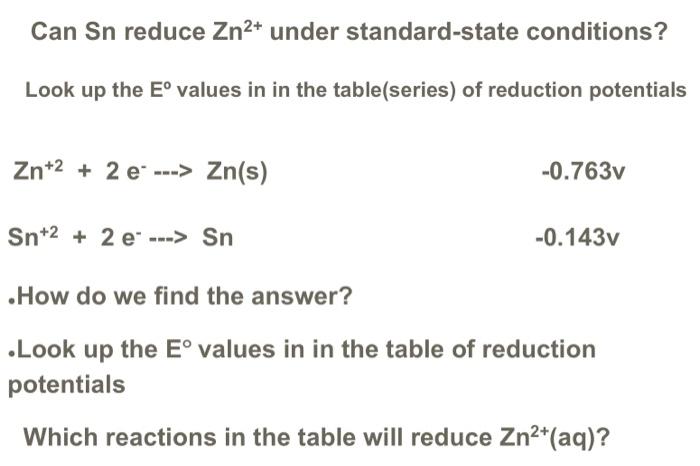 Solved Can Sn reduce Zn2+ under standard-state conditions? | Chegg.com