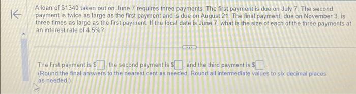 Solved K A loan of $1340 taken out on June 7 requires three | Chegg.com