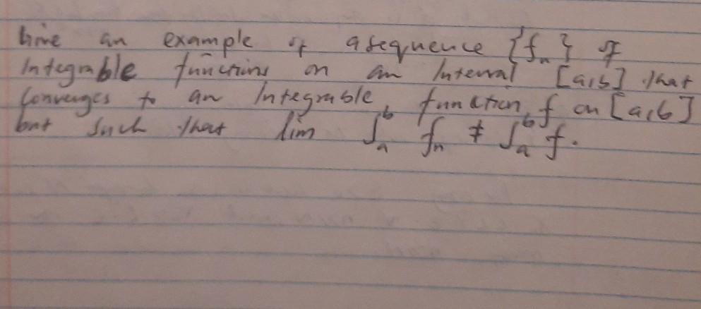 Solved tine an example of a sequence {f} of Integrable | Chegg.com
