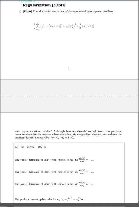 Solved Regularization [30pts] a) [15 pts| Find the partial | Chegg.com