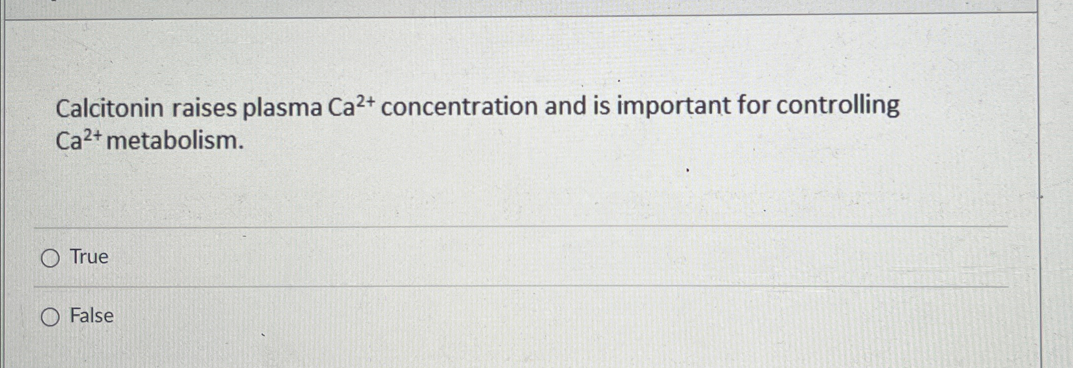 Solved Calcitonin raises plasma Ca2+ ﻿concentration and is | Chegg.com