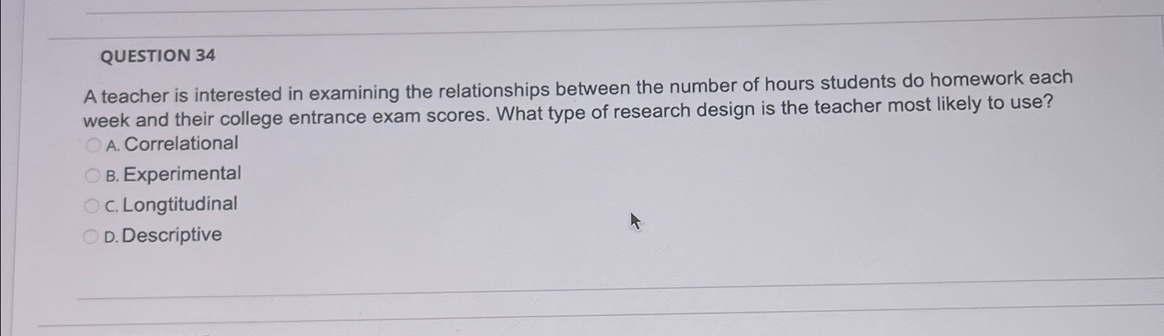 Solved QUESTION 34A teacher is interested in examining the | Chegg.com