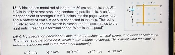 Solved 13. A frictionless metal rod of length L=50 cm and | Chegg.com