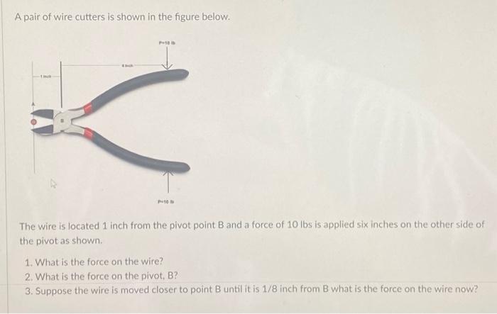 Solved A pair of wire cutters is shown in the figure below. | Chegg.com