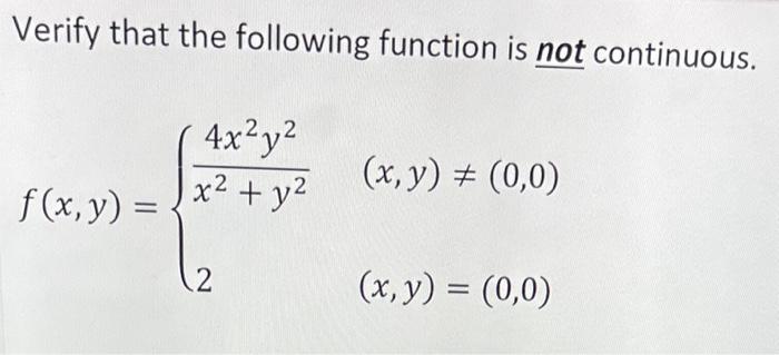 Solved Verify that the following function is not continuous. | Chegg.com